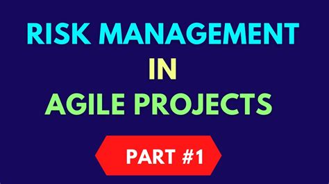 Part 1 Risk Management In Agile How To Control Risk In Agile