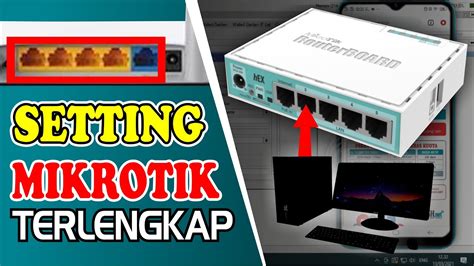 Cara Setting Mikrotik Dari Awal Untuk Hotspot Dan Ganti Login Page