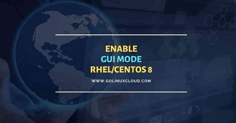 Install Gnome How To Enable Gui Mode Rhel Centos 8 Golinuxcloud