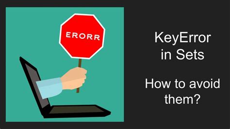 keyerror in sets and how to avoid them