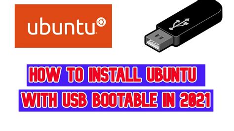 How To Install Ubuntu With Usb Bootable In 2021
