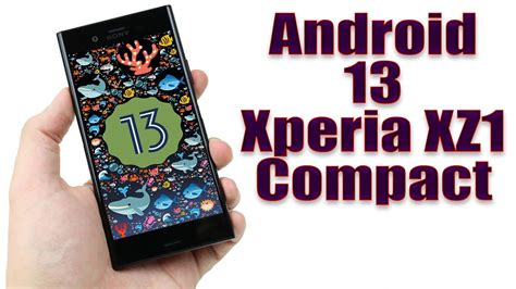 install android 13 on xperia xz1 compact aosp rom how to guide
