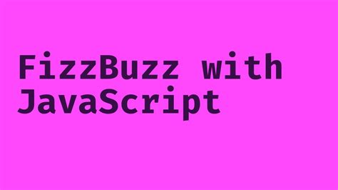 solving fizzbuzz in javascript youtube