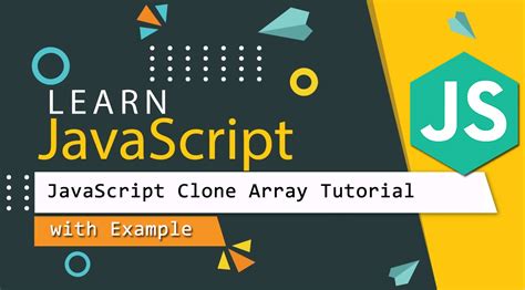 javascript clone array tutorial with example