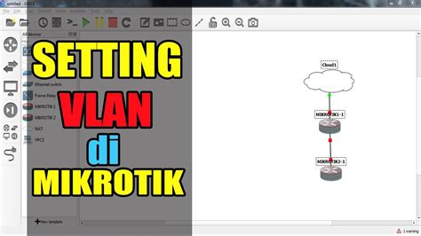 mudah konfigurasi vlan di router mikrotik youtube