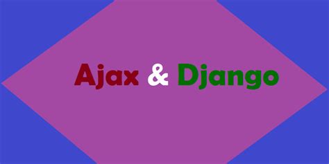 ajax and django rid of page reloading dev community