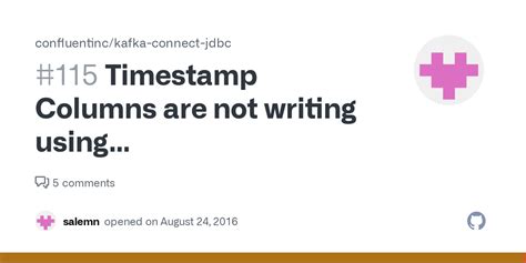 timestamp columns are not writing using jdbcsinkconnector · issue 115