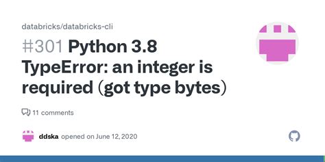 python 3 8 typeerror an integer is required got type bytes · issue