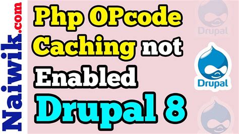drupal 8 fix php opcode caching not enabled warning message during