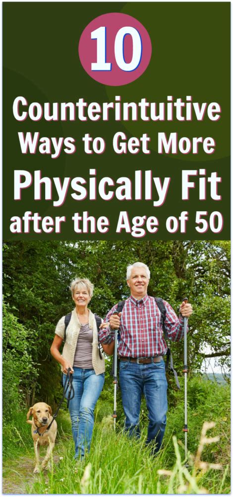 10 Counterintuitive Ways To Get More Physically Fit After 50 Artofit