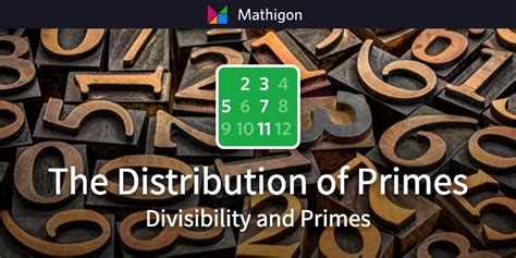 the distribution of primes divisibility and primes mathigon
