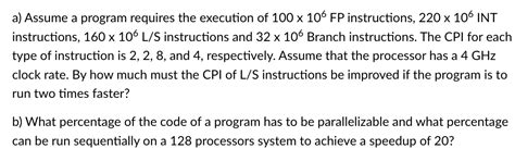 solved x a assume a program requires the execution of 100 x