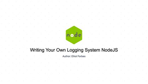 writing your own logging system nodejs