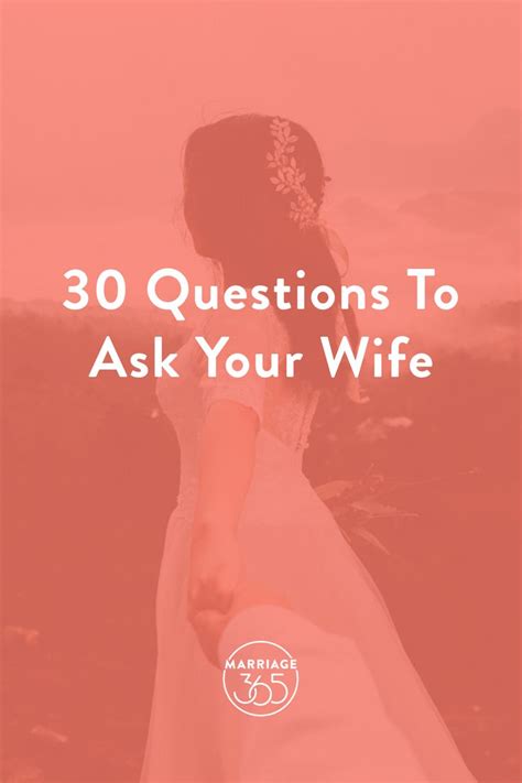 30 Questions To Ask Your Wife How To Start Conversations Questions