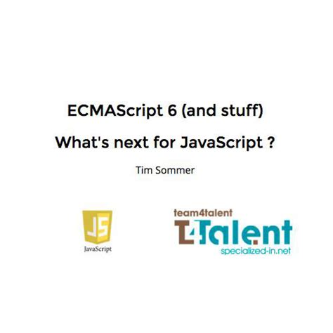 ecmascript 6 and stuff