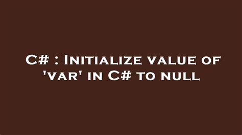 c initialize value of var in c to null youtube