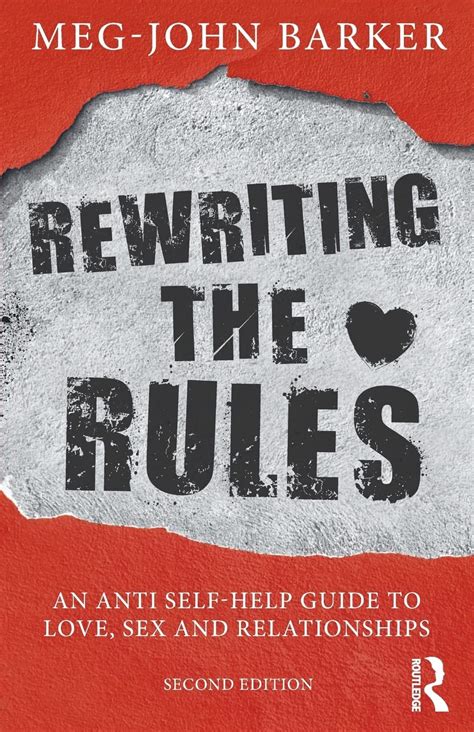 Rewriting The Rules An Anti Self Help Guide To Love Sex And