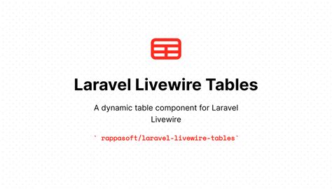 rappasoft laravel livewire tables packagist