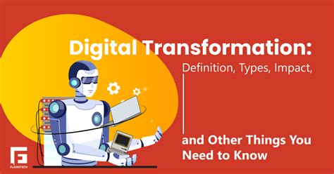 Digital Transformation Definition Types Impact And Other Things You