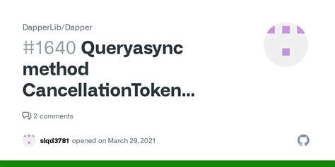 queryasync method cancellationtoken request cancellation dapper will