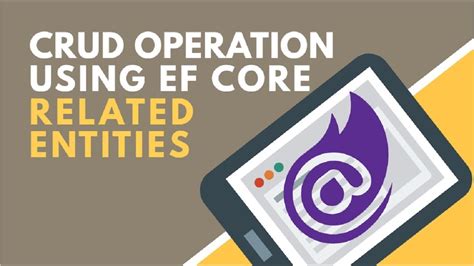 Crud Using Entity Framework Core Related Entities Bcl Youtube