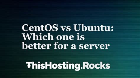 centos vs ubuntu quick comparison of linux distros youtube