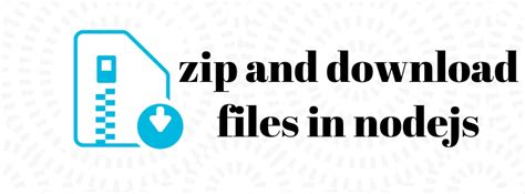 how to zip and download files in nodejs json world