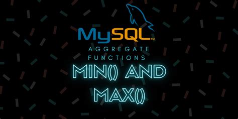 mysql aggregate functions min and max mysqlcode