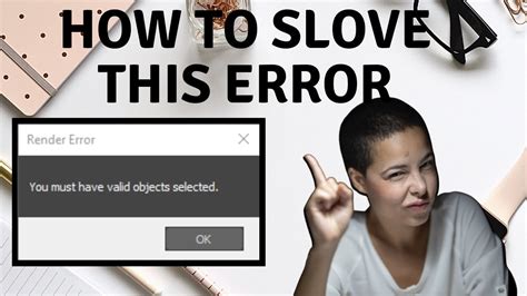 how to solve this error you must have valid objects selected in 3ds max