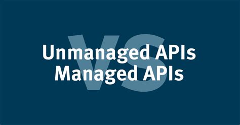 api management infographic unamanged vs managed apis