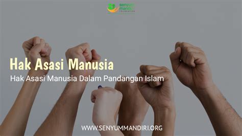 Hak Asasi Manusia Dalam Pandangan Islam Senyum Mandiri Foundation