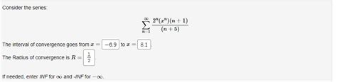Solved Consider The Series ∑n 1∞ N 5 2n Xn N 1 The