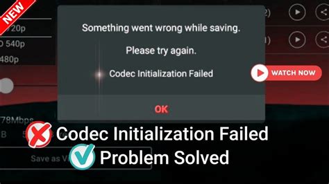 🚫codec initialization failed in kinemaster problem solved 100