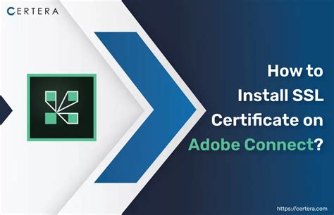 How To Install Ssl Certificate On Adobe Connect