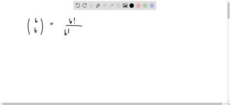 solved evaluate the given binomial coefficient 6 6