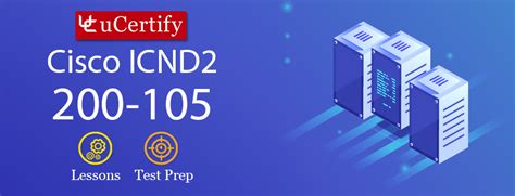 cisco ccna icnd2 200 105 exam guide ucertify