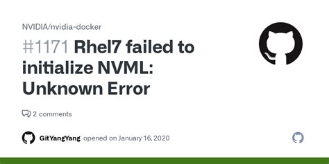 rhel7 failed to initialize nvml unknown error · issue 1171 · nvidia