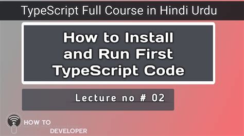 typescript tutorials in hindi part 02 how to install typescript run