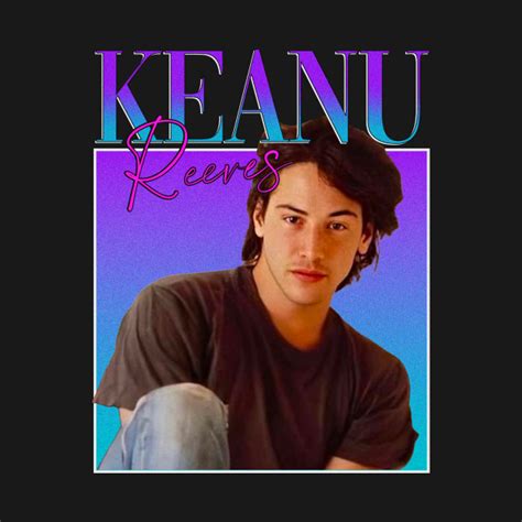 Keanu Reeves Keanu Reeves T Shirt Teepublic