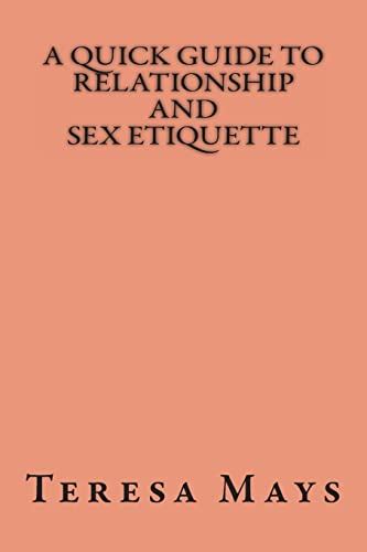 A Quick Guide To Relationship And Sex Etiquette Mays Ms Teresa Lynn