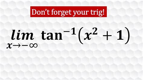 Limit Of Arctan Function As X Approaches Infinity [limits At Infinity