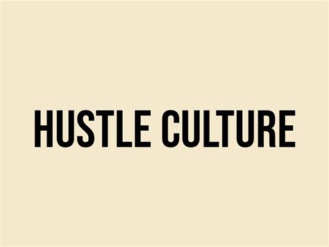 What Does Hustle Culture Mean Meaning Uses And More Fluentslang