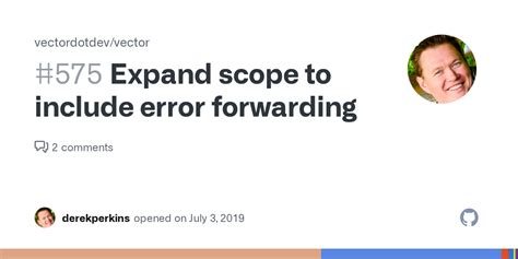expand scope to include error forwarding · issue 575 · vectordotdev