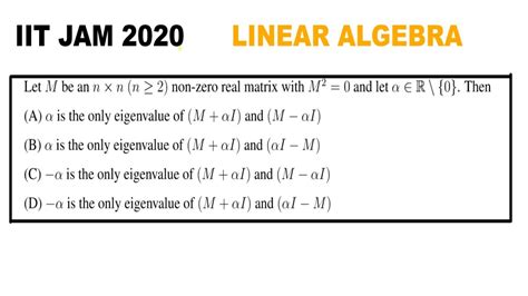 iit jam 2020 linear algebra eigen value question youtube