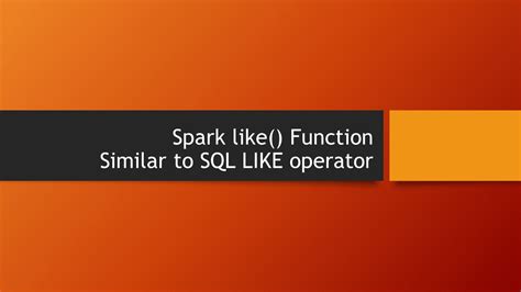 spark sql like using wildcard example spark by {examples}