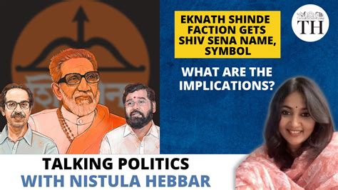 Talking Politics With Nistula Hebbar Eknath Shinde Faction Gets Shiv