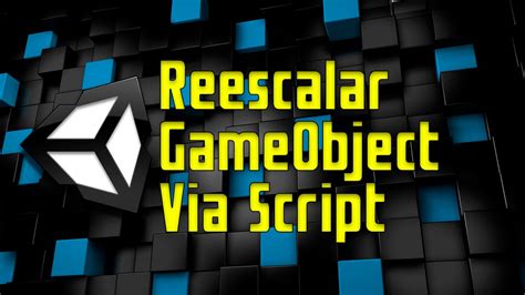 unity controlar tamaño de un gameobject via script youtube