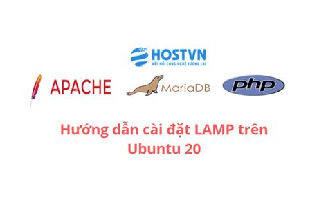 hướng dẫn cài đặt lamp trên ubuntu 20 hostvn blog