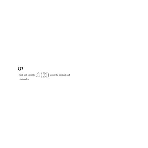 Solved Q3find And Simplify D2dx2 F X G X ﻿using The