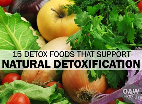 15 Detox Foods That Support Natural Detoxification Oawhealth